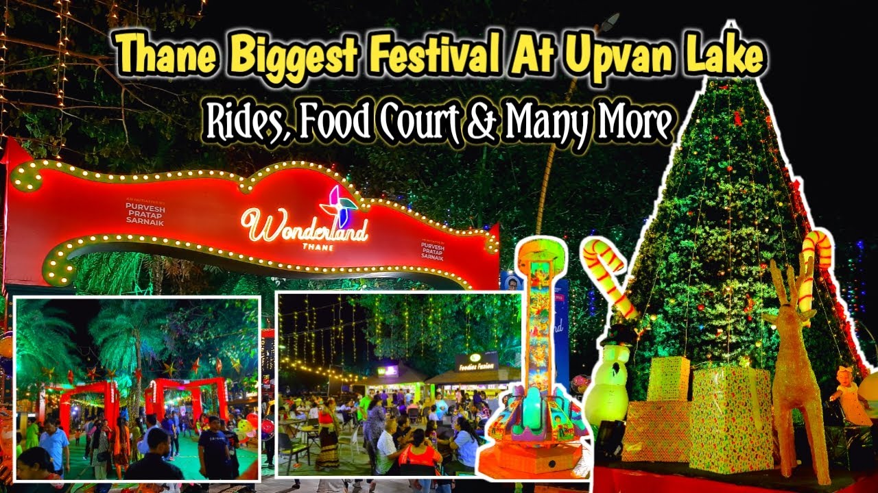 उपवन तलाव ठाणे | Biggest Festival In Thane | Wonderland Event At Upvan ...
