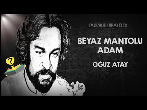 Beyaz Mantolu Adam - Oğuz ATAY - (Sesli Kitap - Tadımlık Hikayeler)