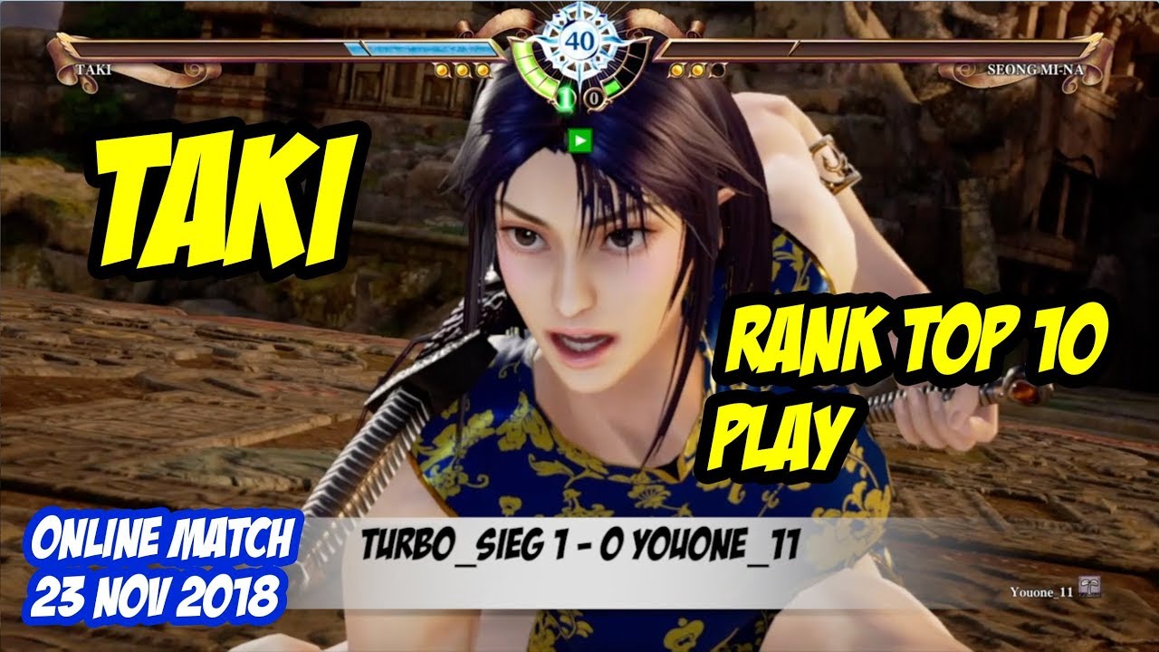 Taki High Level Play!! High Rank Player | SC6 Online Match 24 Nov 2018 ...