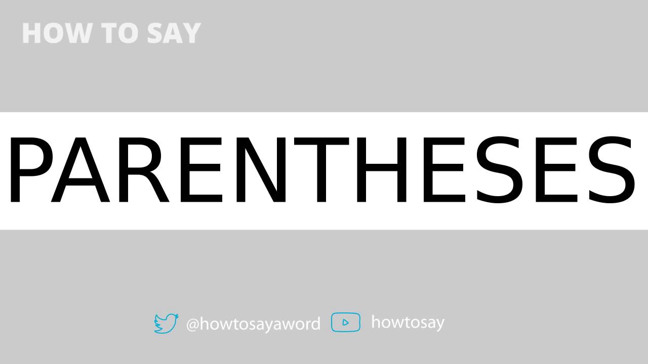 How to Say "Parentheses" - YouTube