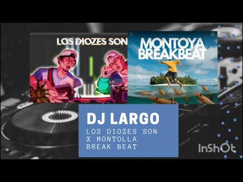LOS DIOZES SON (BREAK BEAT) X MONTOYA ( BREAK BEAT) - YouTube