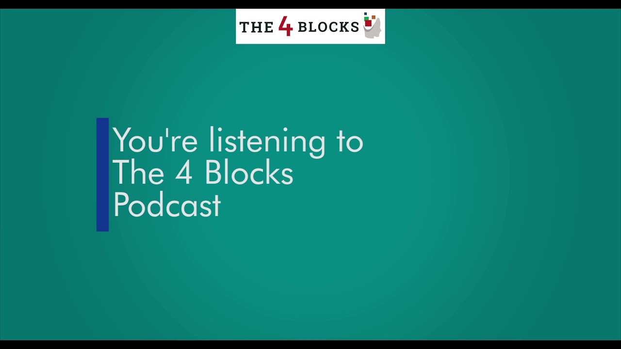 The 4 Blocks Podcast - Episode 2 - YouTube