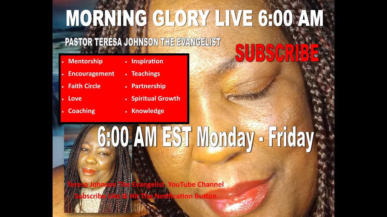 MORNING GLORY LIVE WAKE UP WITH PRAYER PASTOR TERESA JOHNSON - YouTube
