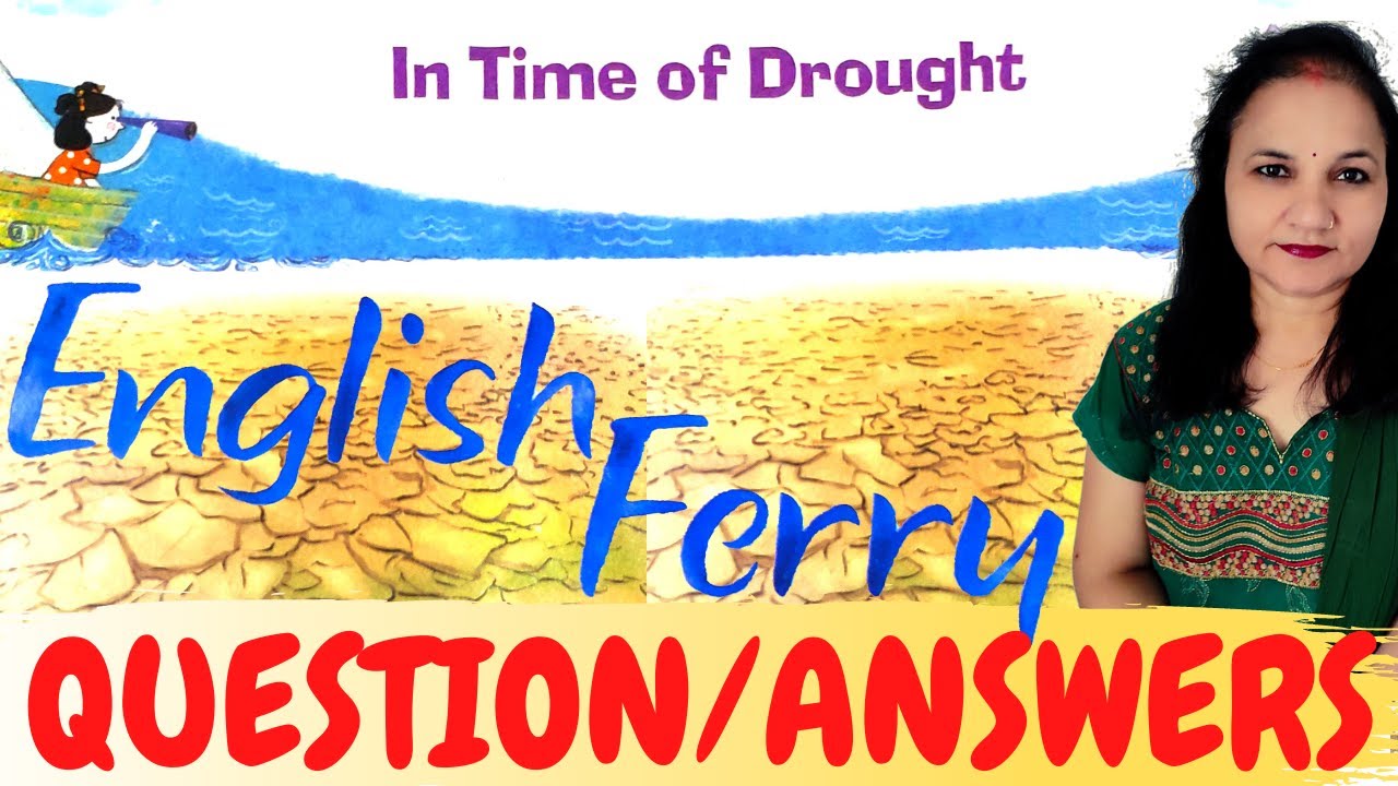In Time Of Drought Question Answers Class 7 English Ferry YouTube in-time-of-drought-question-answers-class-7-english-ferry-youtube