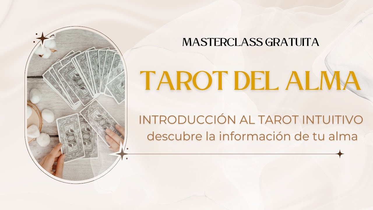 TAROT DEL ALMA.TAROT INTUITIVO. MASTERCLASS - YouTube