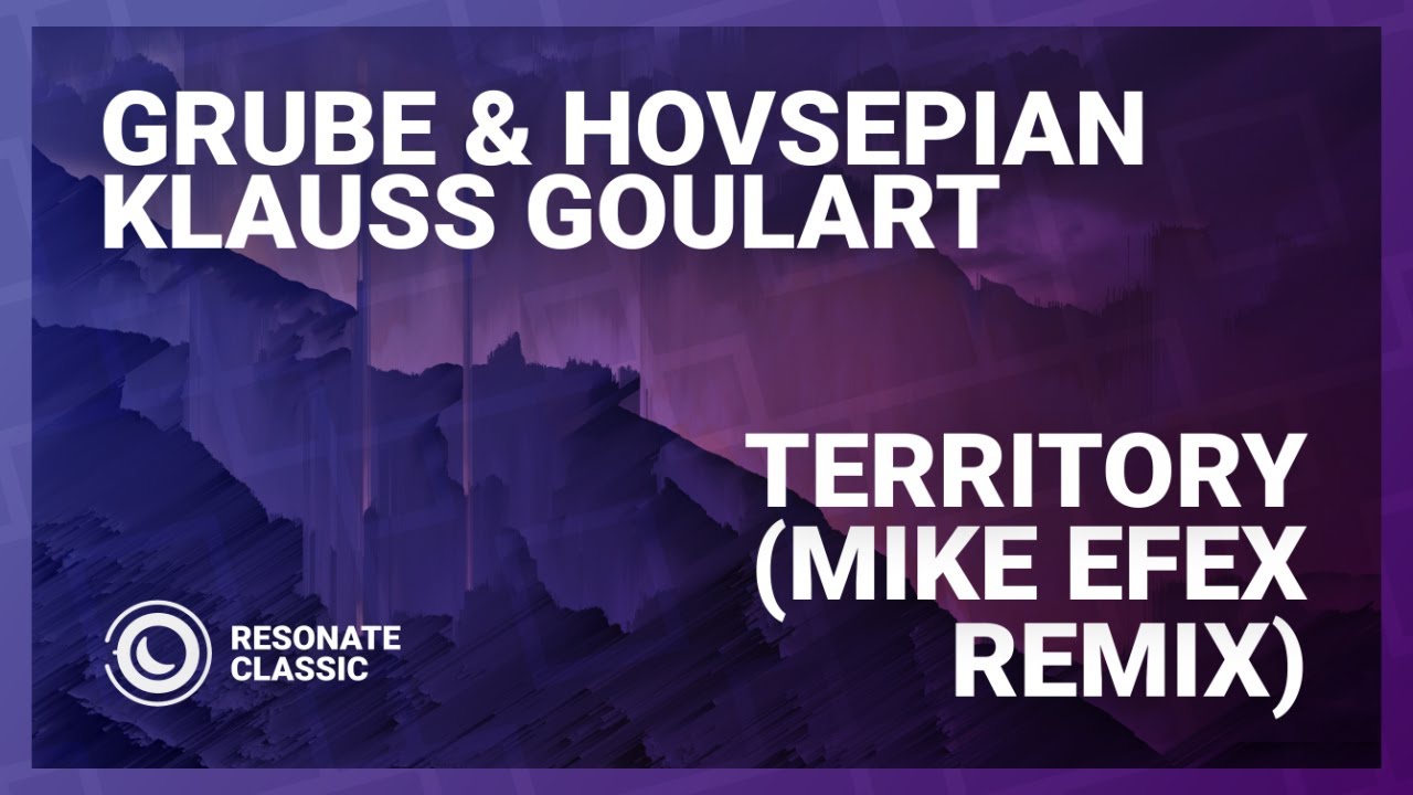 Grube & Hovsepian vs Klauss Goulart - Territory (Mike EFEX Extended Remix) - YouTube