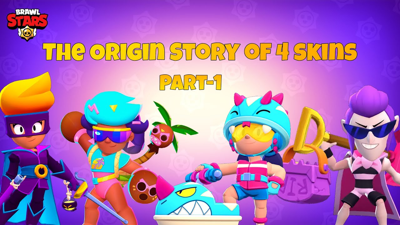 The Origin Story Of 4 Skins|| Part 1 || Brawl Stars Story Time - YouTube
