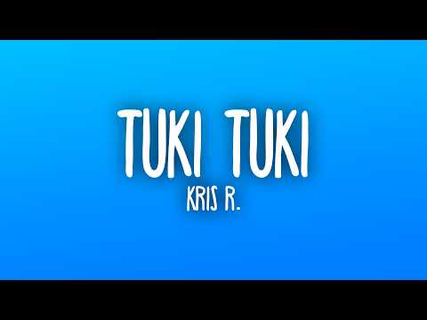 Kris R. - TUKI TUKI (Letra/Lyrics)