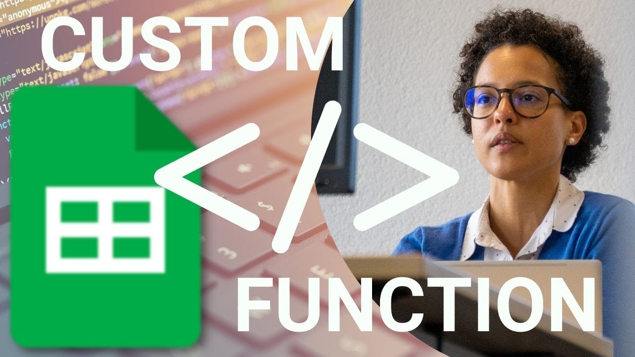 Google Sheets How To Create A Custom Function YouTube Google Sheets How To Create A Custom Function YouTube