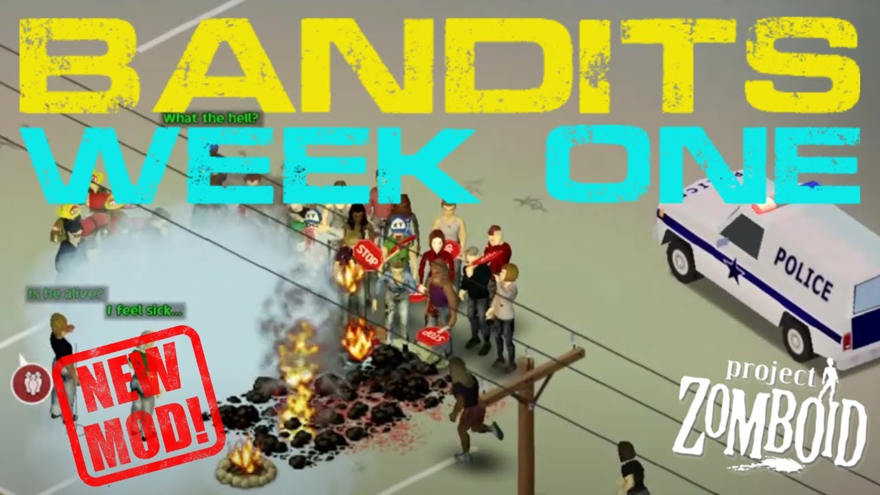 Project Zomboid - Bandits: WEEK ONE MOD Preview - Rogue Zombie Hunter ...