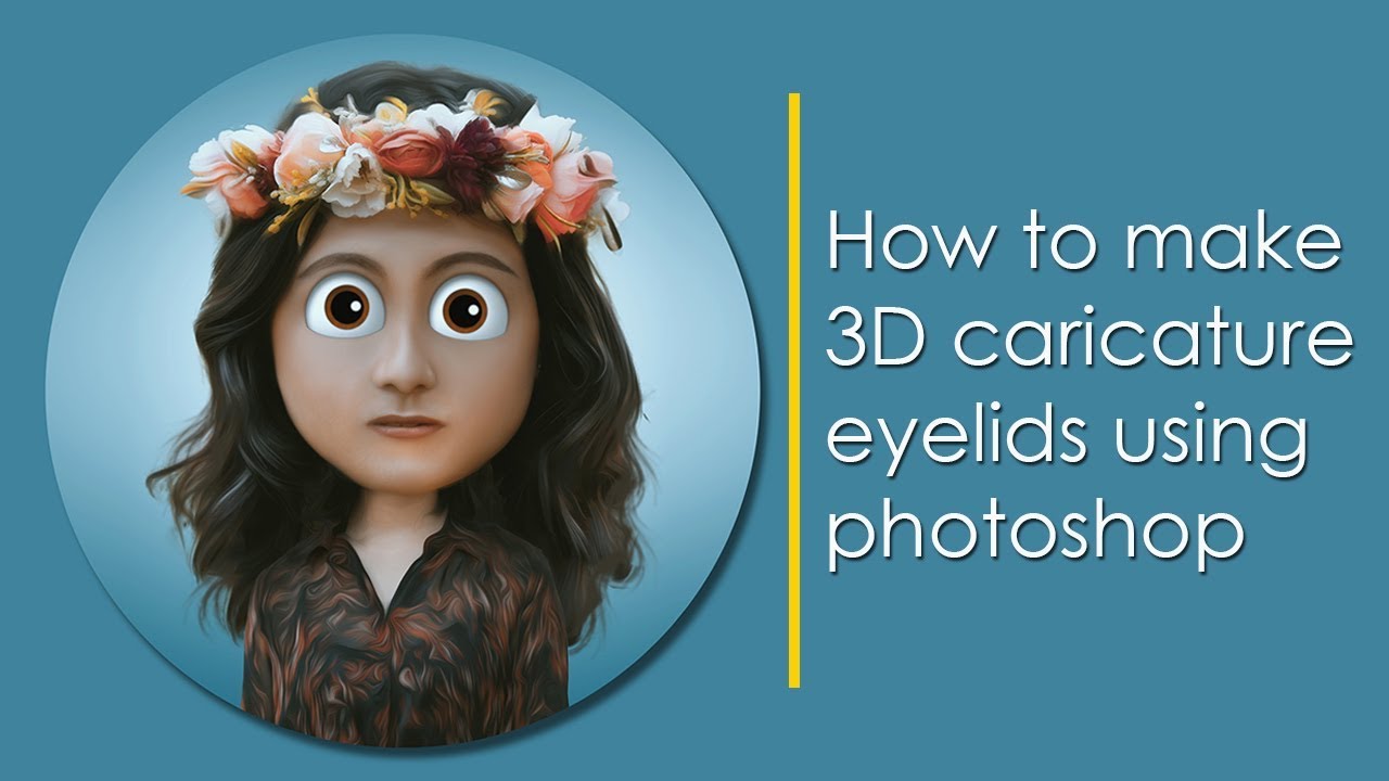 How to make 3D caricature - Adobe Photoshop ( Tuturial Eyelid ) - YouTube