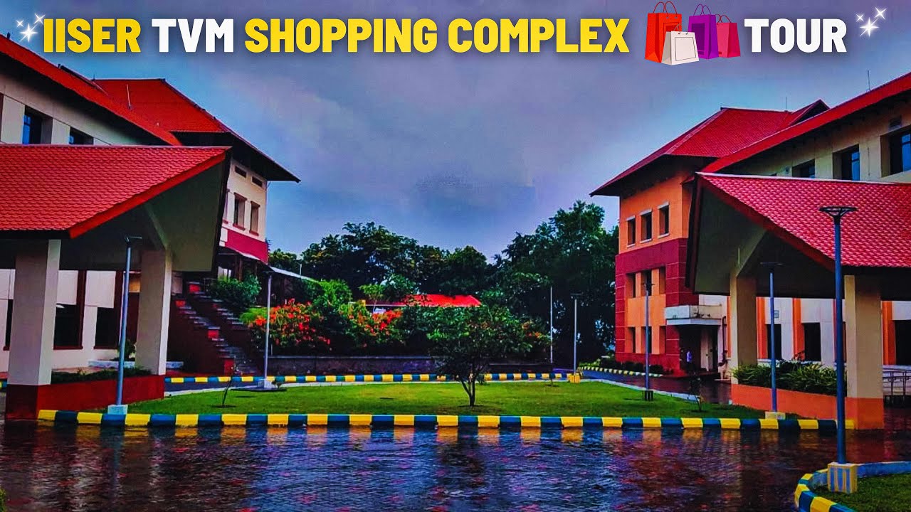 "Exploring the IISER TVM Shopping Complex: A Complete Tour" - YouTube