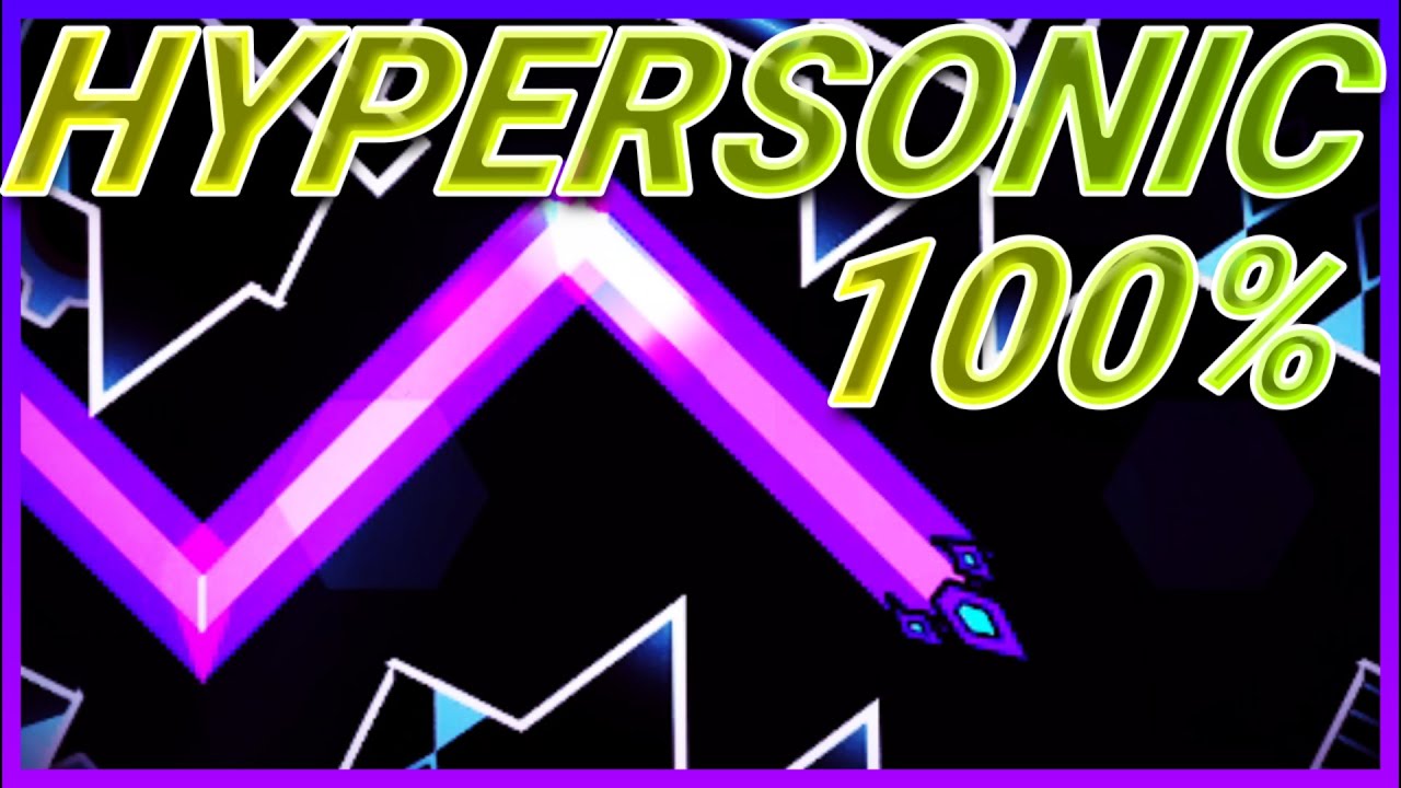 HYPERSONIC (Extreme Demon) 100%! Geometry Dash! - YouTube