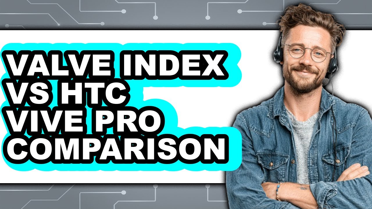 Valve Index vs HTC Vive Pro - 2025 Comparison - YouTube