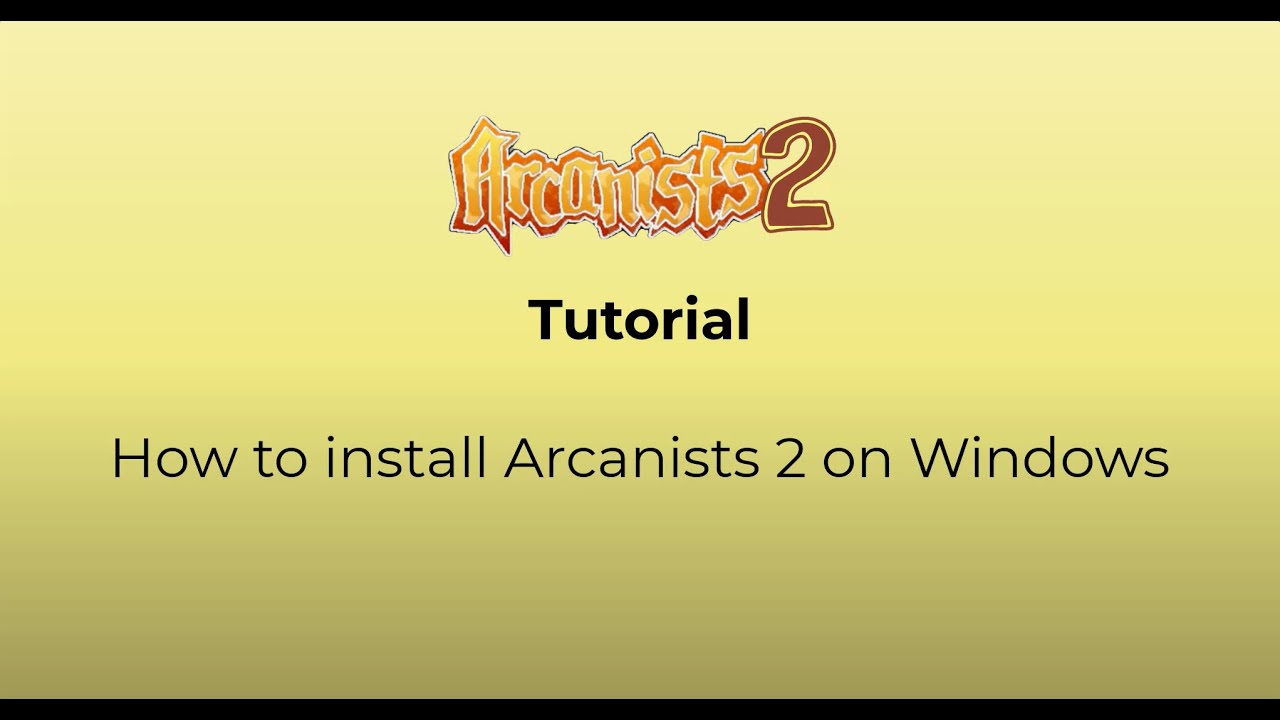 Arcanists 2 - Remade! How to install on Windows (Win 7 SP1 - Win 10 64bit) - YouTube