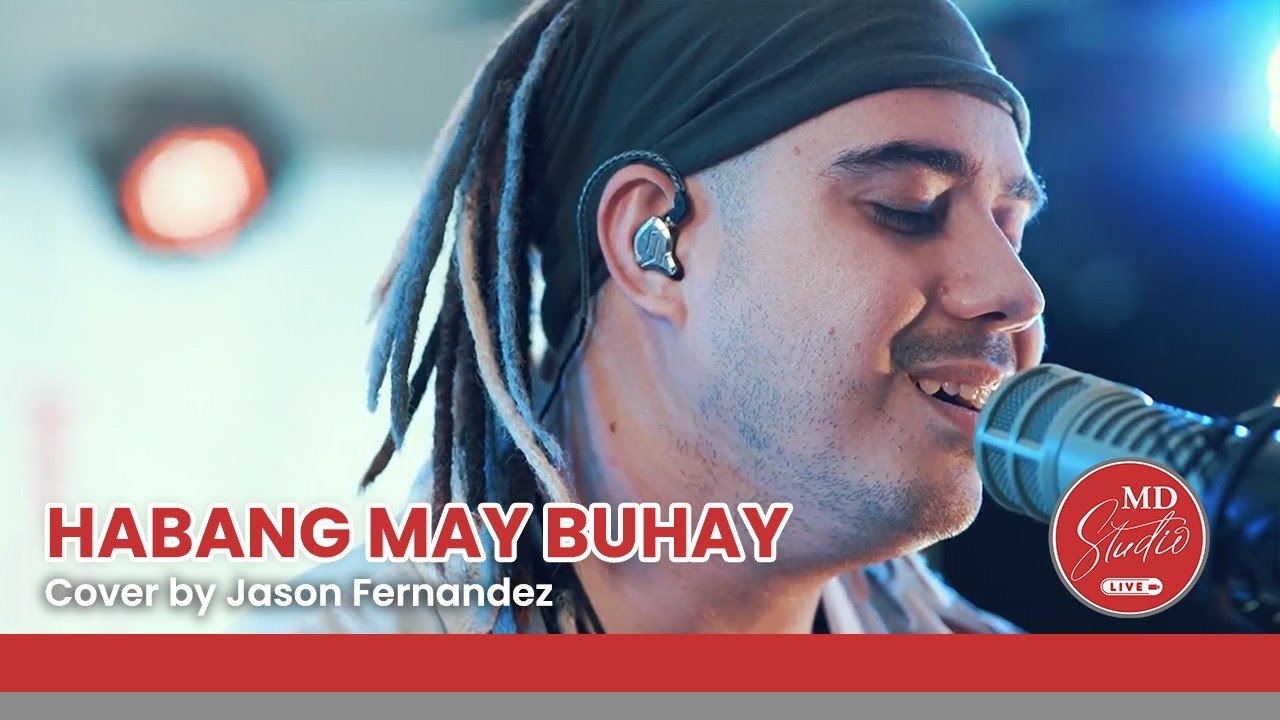 Habang May Buhay cover by The Voice Philippines singer Jason Fernandez ...
