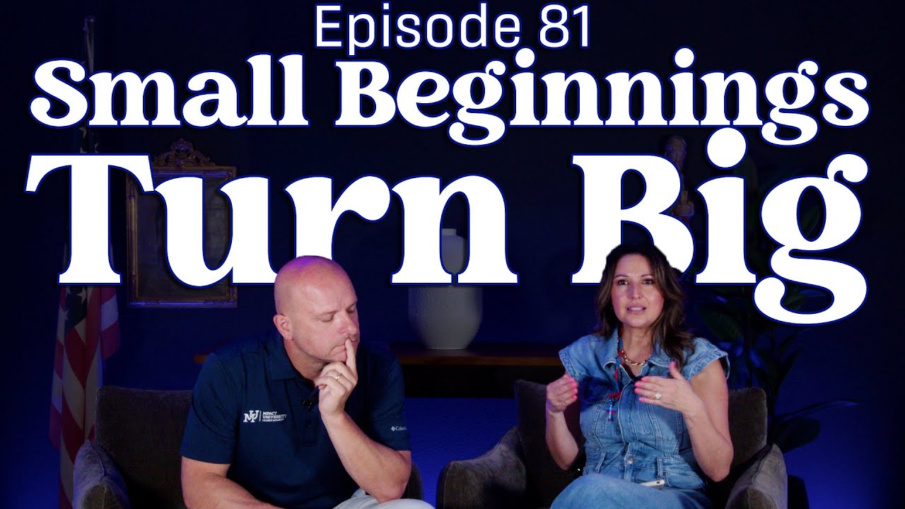 Episode 81 - Small Beginnings Turn Big - YouTube