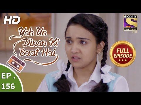 Yeh Un Dinon Ki Baat Hai - Ep 156 - Full Episode - 10th  April, 2018