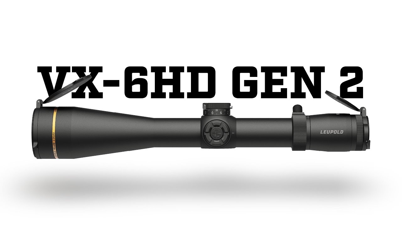 VX-6HD Gen 2 Riflescope | Leupold - YouTube