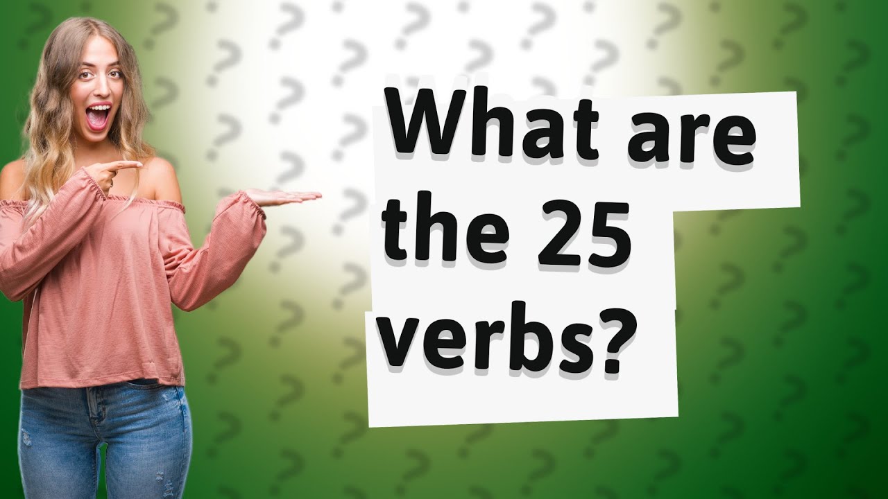 What are the 25 verbs? - YouTube
