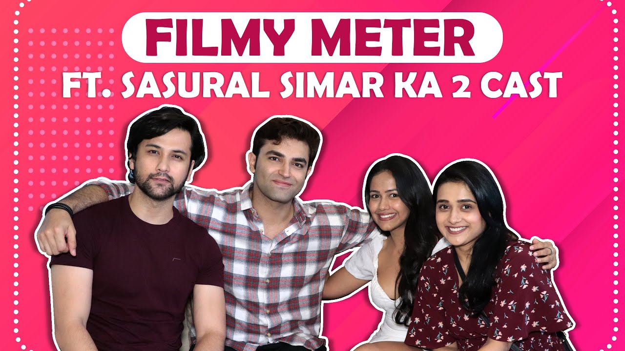 Filmy Meter Ft. Sasural Simar Ka 2 Cast | India Forums - YouTube