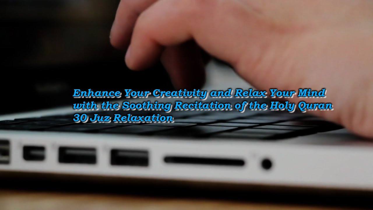 30 Juz Relaxation: Enhancing Creativity for Coding, Work, and Better ...