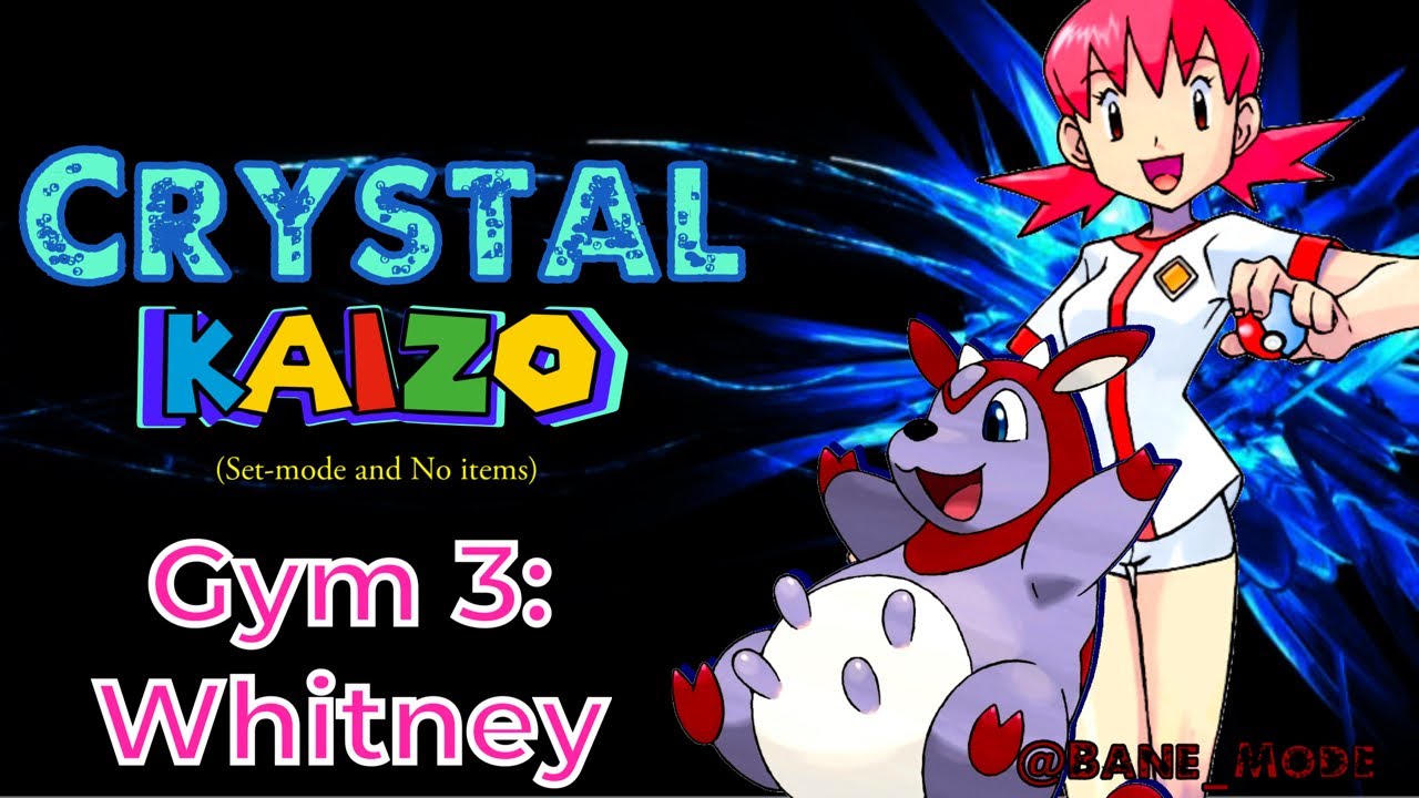 Crystal Kaizo | Gym 3: Whitney - YouTube