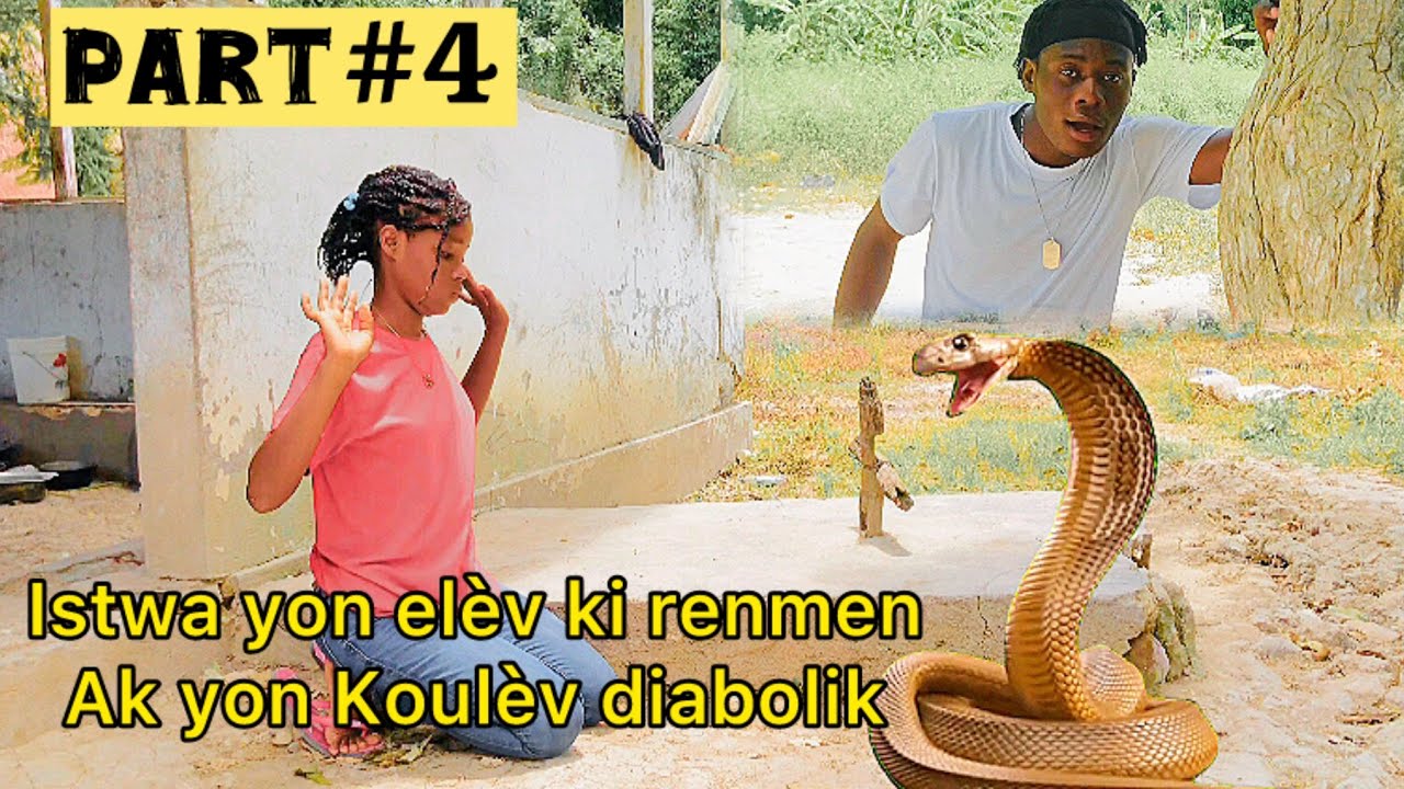 Yon elev lekol ki renmen ak yon Koulèv diabolik part #4 - YouTube
