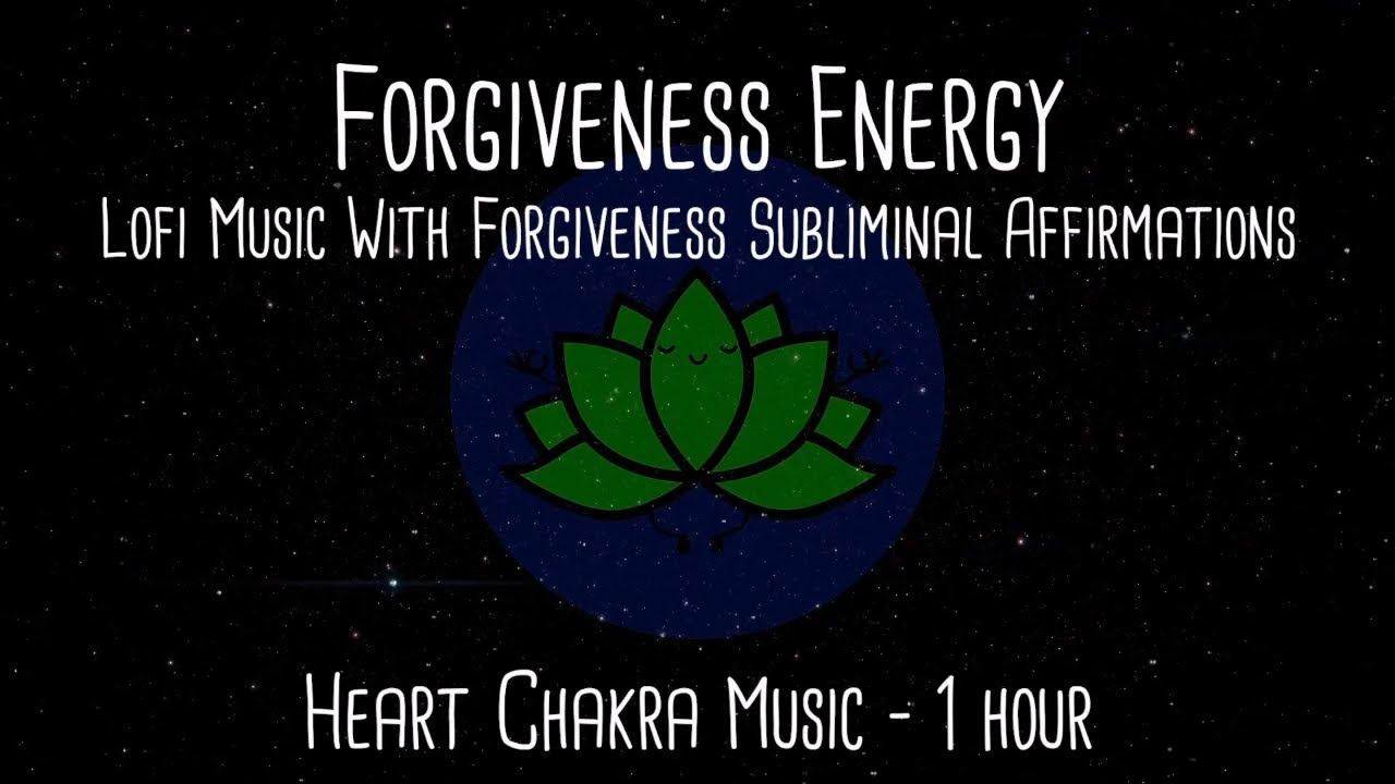 Forgiveness Energy | Chill Lofi Beats with Forgiveness Subliminal ...