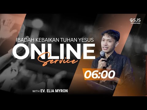 Ibadah Kenaikan Yesus Kristus GSJS Jakarta w/ Ps. Elia Myron (06.00)