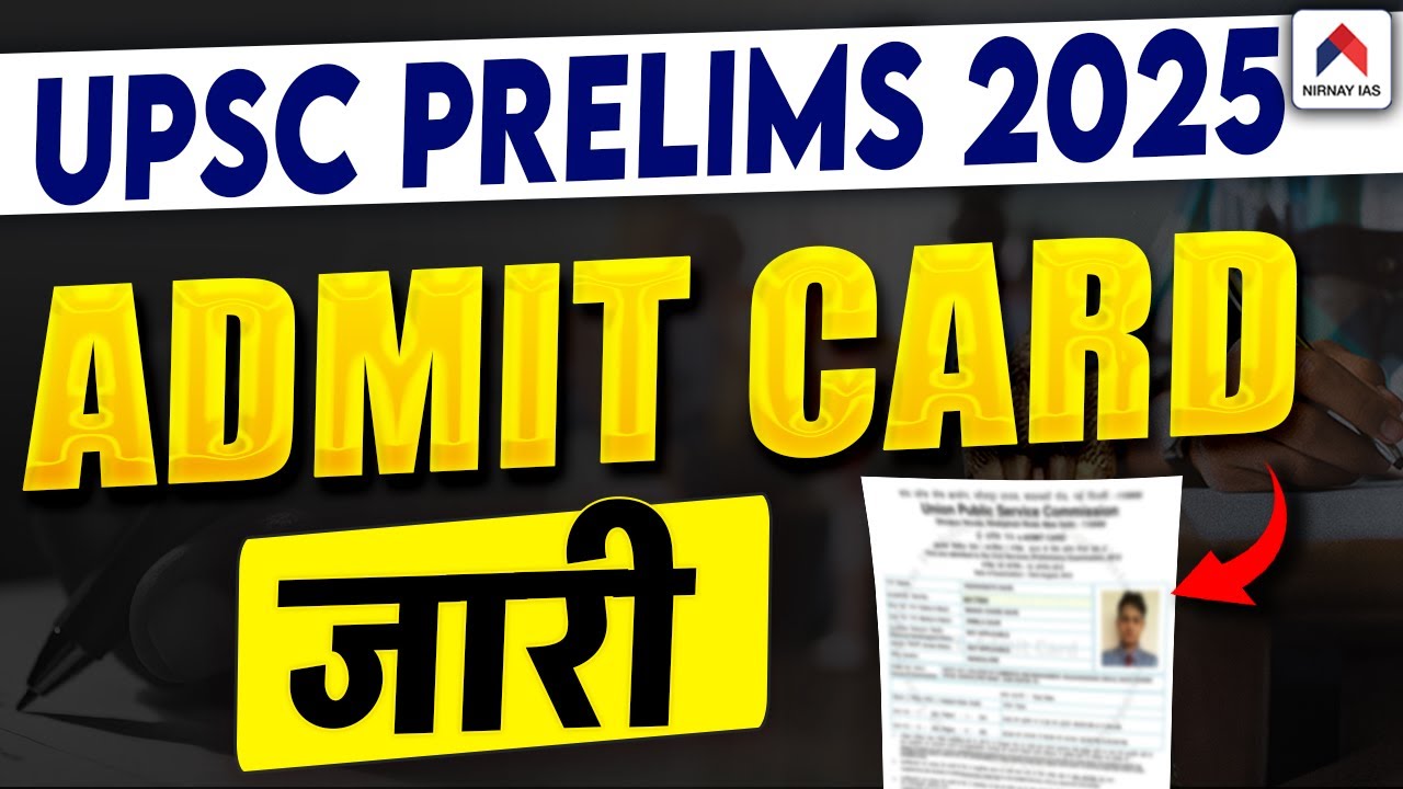 UPSC Prelims Admit Card 2025 OUT 📢| UPSC Prelims 2025 Admit Card | UPSC ...