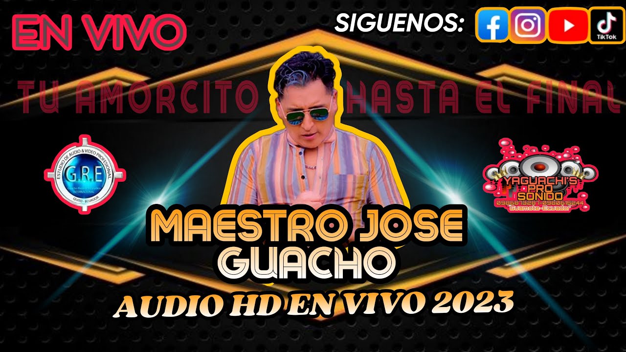 MAESTRO JOSE GUACHO EN CONCIERTO 2023 FEAT YAGUACHIS PRO SONIDO - YouTube