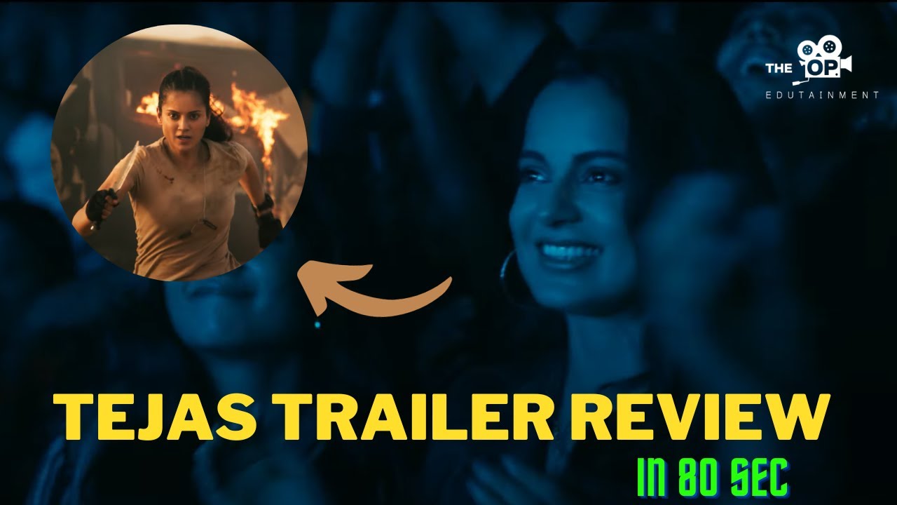 Tejas Trailer Review | Kangna Ranaut | Bollywood Movie - YouTube