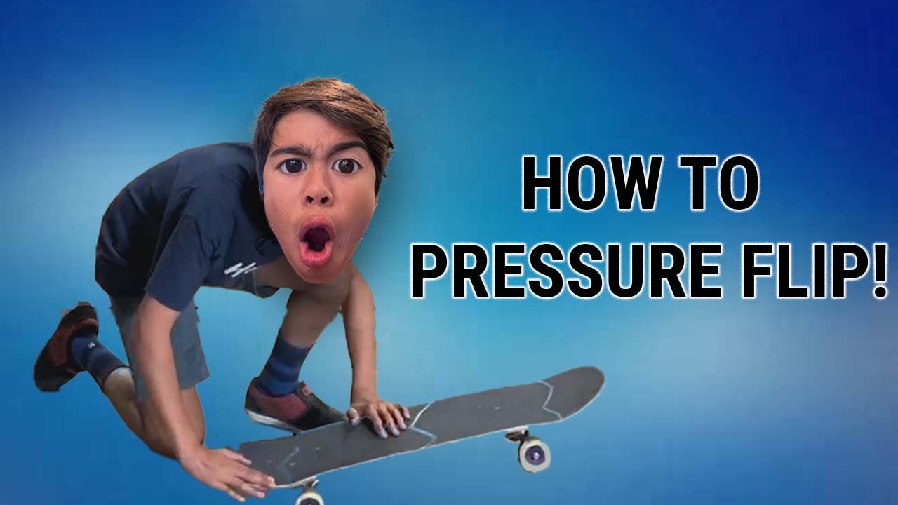 HOW TO PRESSURE FLIP!!! - YouTube