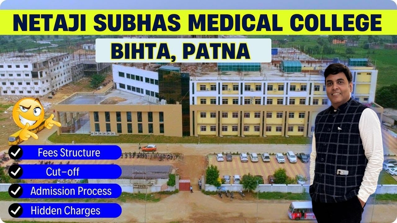 Netaji Subhas Medical College Bihta Patna Admission 2025 | Campus ...