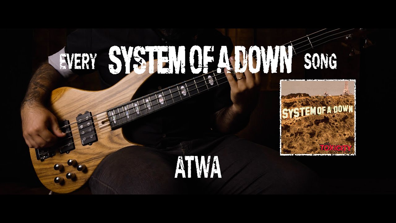 System of a Down - ATWA [Bass Cover with Tabs] - YouTube