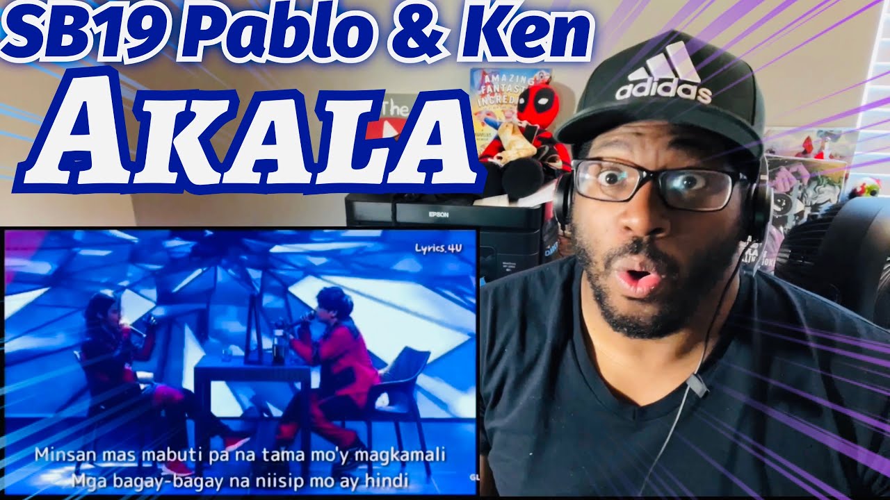 Akala - SB19 Pablo & Ken Live Cover | REACTION!!!! - YouTube