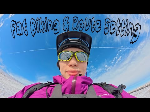 Fat Biking & Route Setting