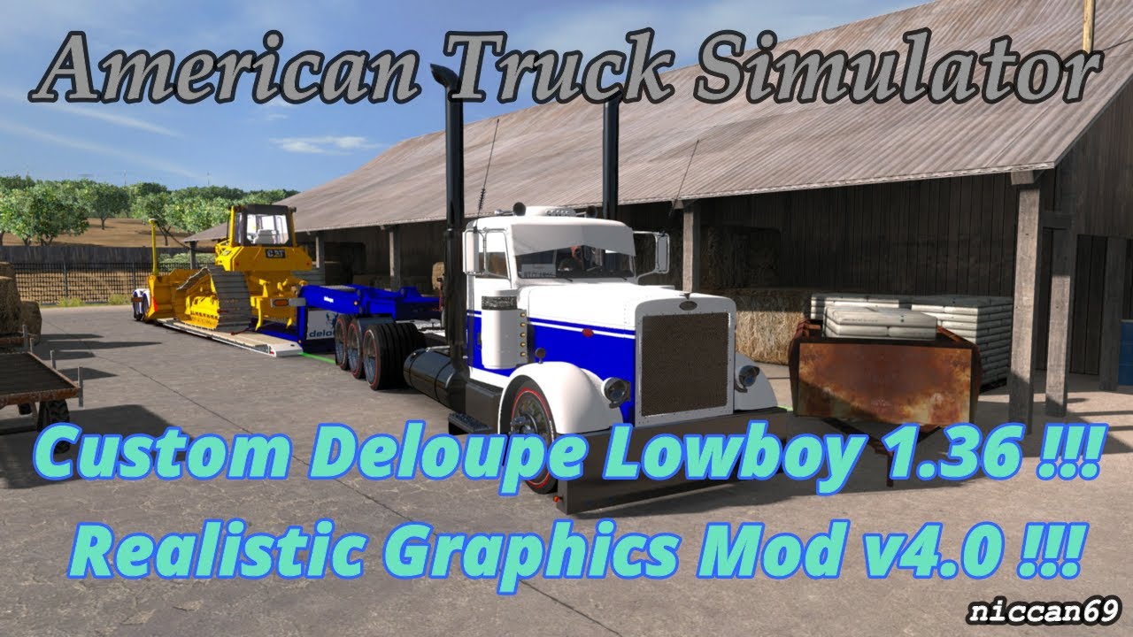 ATS/[FR]/ Custom Deloupe Lowboy 1.36 !!! + Realistic Graphics Mod v4.0 ...