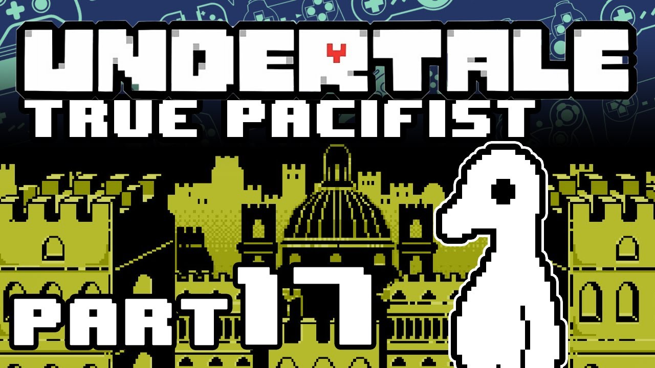 Undertale - 17 - True Pacifist - The True Lab - YouTube