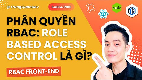 [Front-end]: RBAC - Phân quyền theo vai trò - Role Based Access Control | ReactJS NodeJS ...