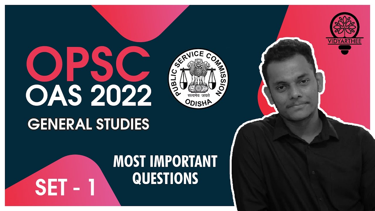OPSC OAS 2022 | Set -1 | MOST IMPORTANT General Studies QUESTIONS #opsc ...