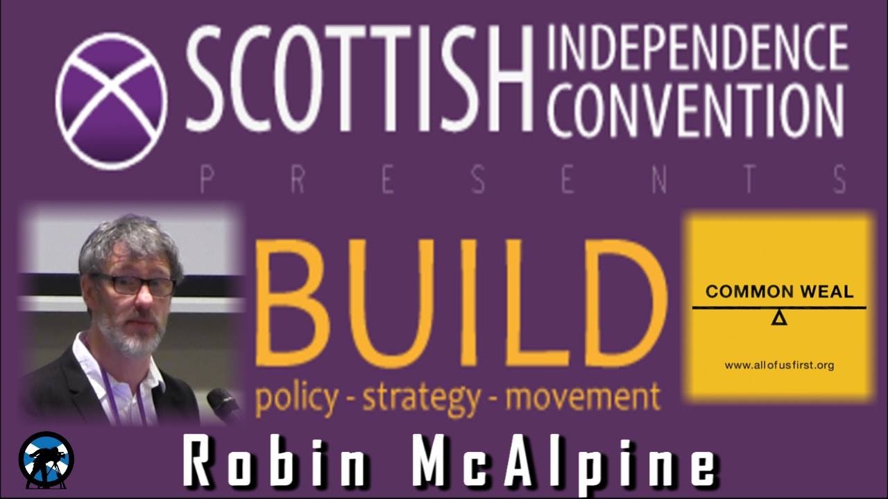 Robin McAlpine - Commonweal director - Build SIC (Scottish Independence ...