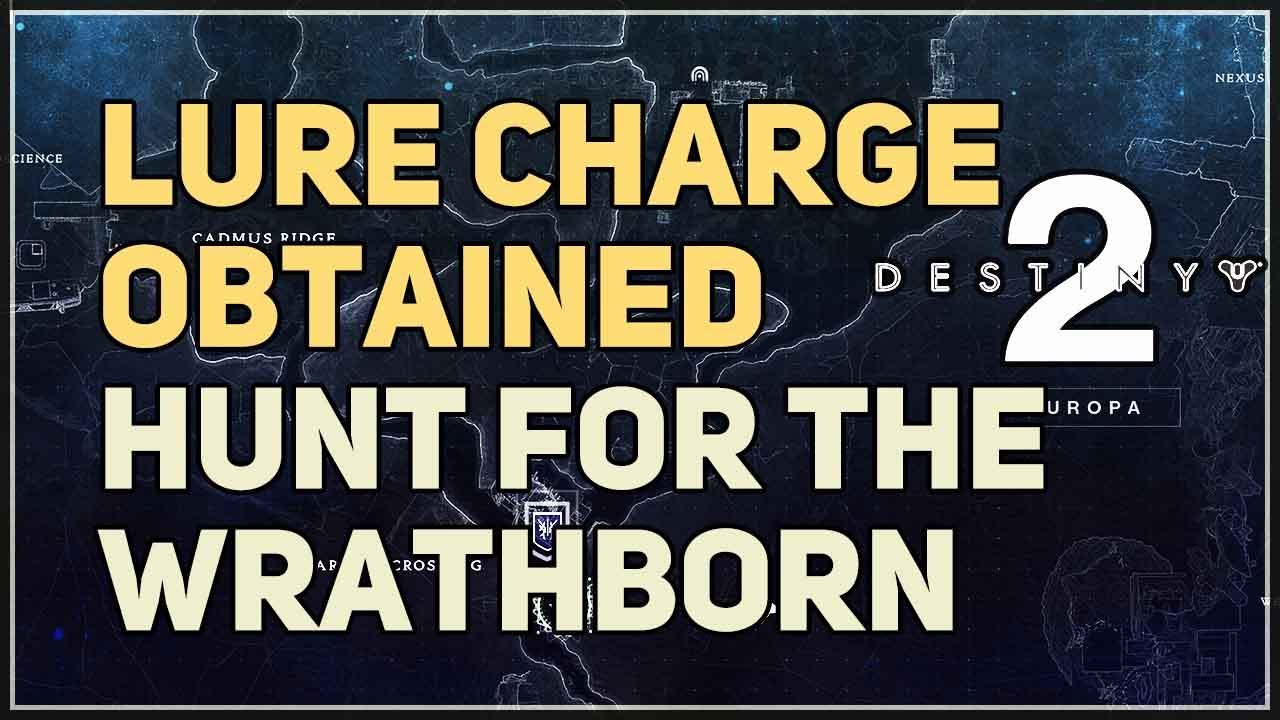 Lure charge obtained Hunt for the Wrathborn Destiny 2 - YouTube