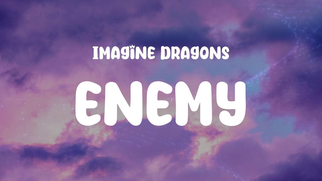 Imagine Dragons - Enemy (Lyrics) - YouTube