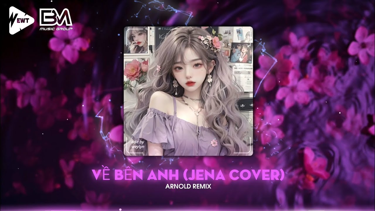 VỀ BÊN ANH (JENA COVER) - ARNOLD REMIX | Nhạc Hot TopTop 2024 - YouTube
