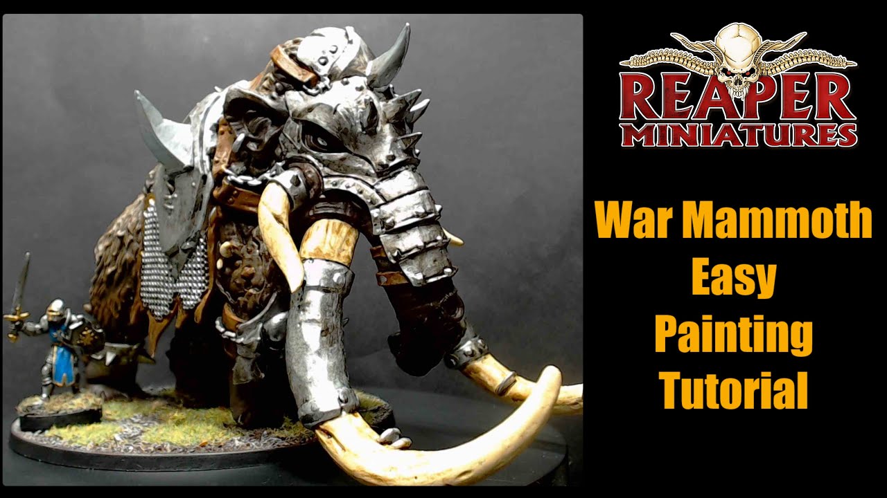 Reaper Miniatures, War Mammoth, Easy Painting Tutorial, D&D, DnD ...