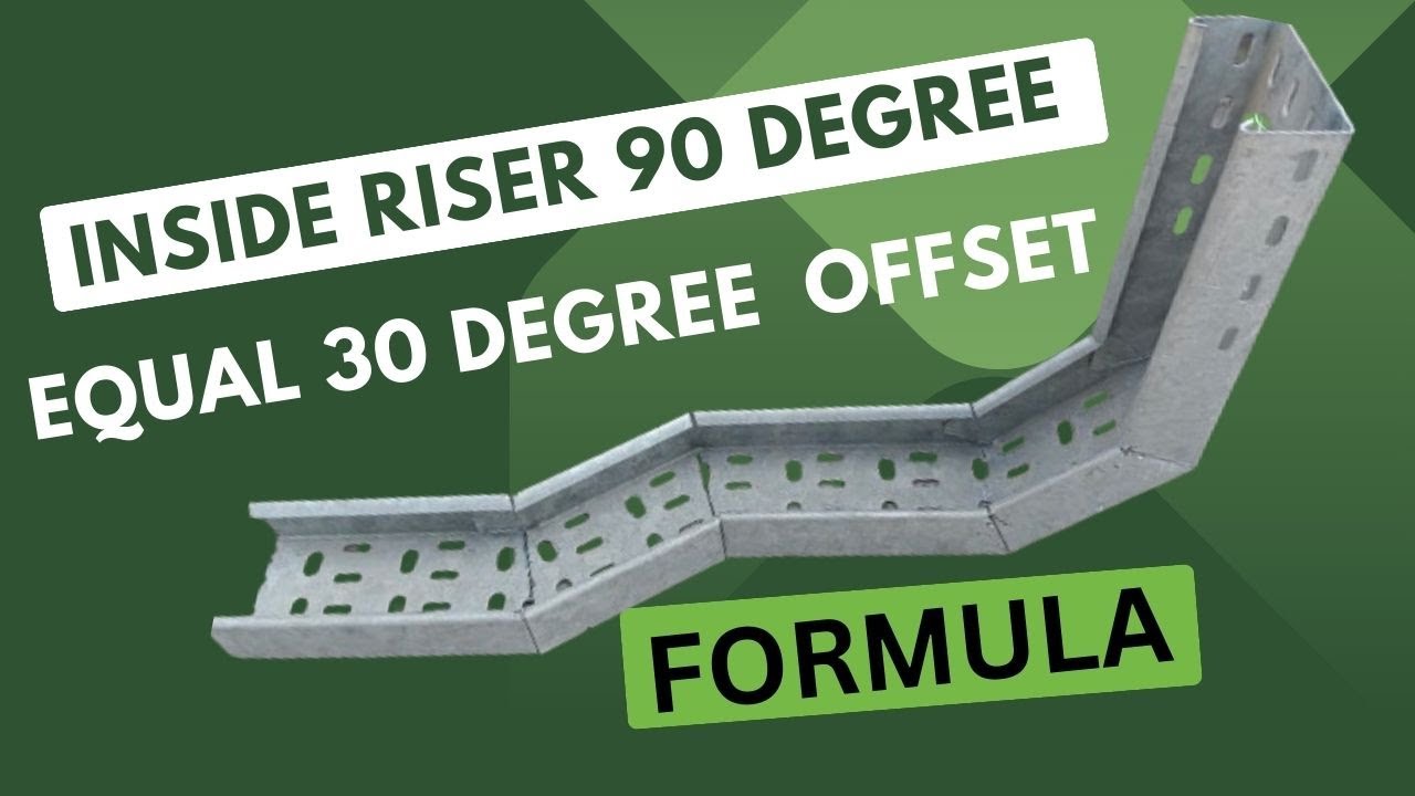 Cable Tray Inside Riser 90° and Equal 30° Offset Formula ! ৯০° এবং ৩০ ...