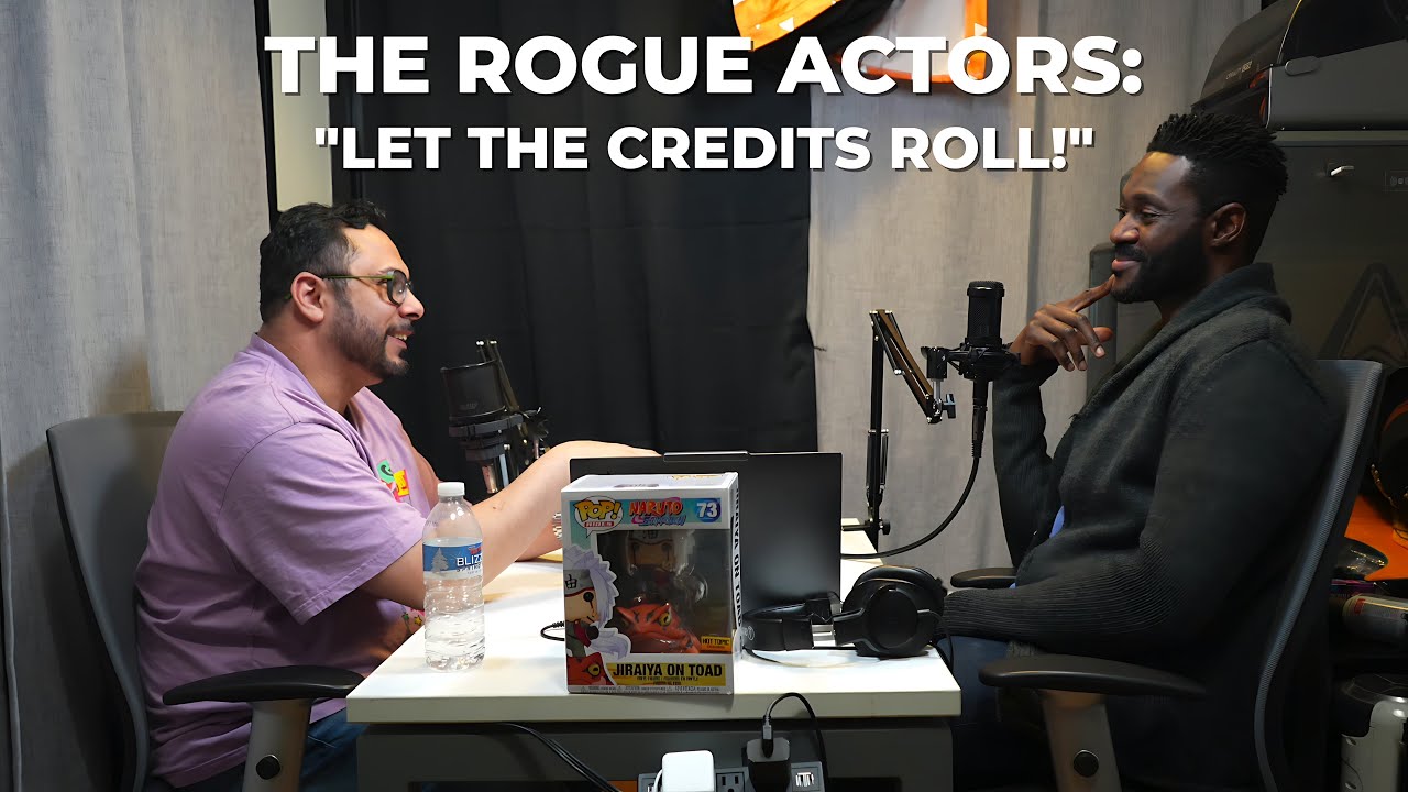 The Rogue Actors Podcast - Ep. 2 - "Let the Credits Roll!" - YouTube
