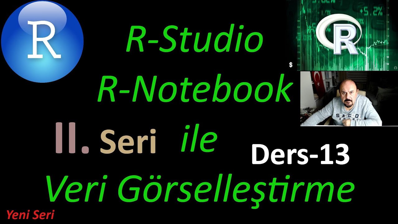 R Studio - R Notebook ile Veri Görselleştirme - Ders-13- Seri II - YouTube